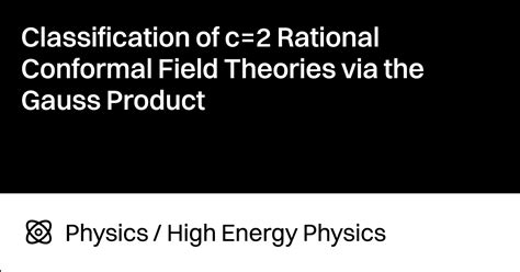 Classification Of C 2 Rational Conformal Field Theories Via The Gauss Product
