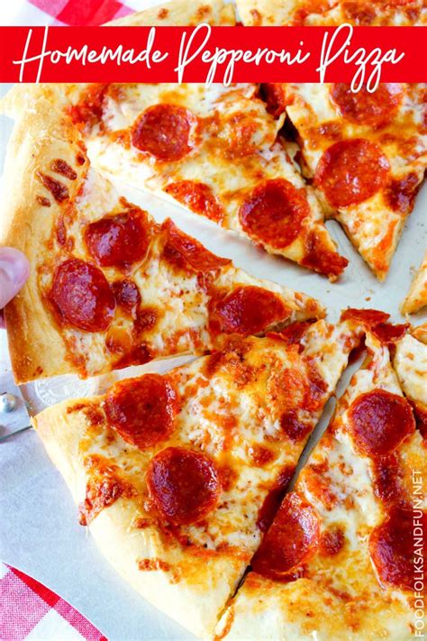 Best Homemade Pizza Recipe • Food Folks And Fun