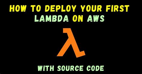 How To Build Test And Deploy Your First Lambda On AWS Machine Learning Projects