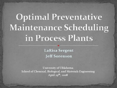 Optimal Preventative Maintenance Scheduling In Process Plants La