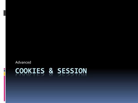 Cookies And Session Ppt