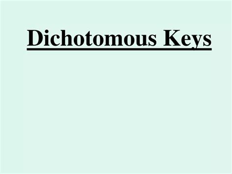 Ppt Exploring Dichotomous Keys A Practical Guide Powerpoint