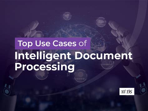 Top Use Cases Of Intelligent Document Processing