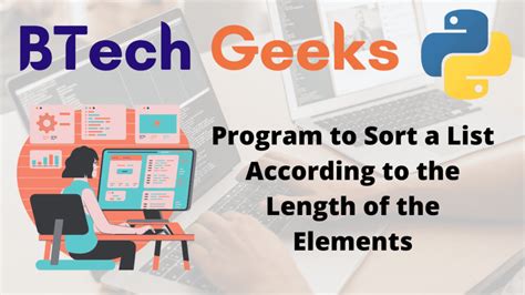python program to sort a list according to the length of the elements python programs