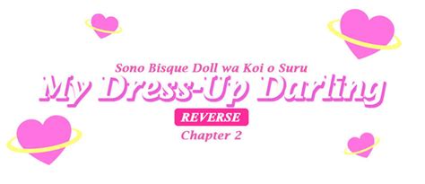 My Dress Up Darling Reverse Chapter 2 By Mydollx On Deviantart