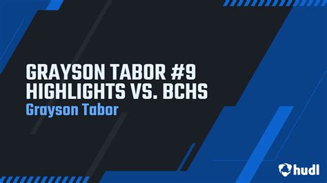 Grayson Tabor 9 Highlights Vs Bchs Grayson Tabor Highlights Hudl