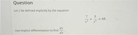 solved questionlet y ﻿be defined implicitly by the