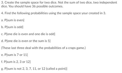 Solved 3 Create The Sample Space For Two Dice Not The Sum Chegg Com