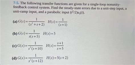 Solved 7 5 The Following Transfer Functions Are Given For A