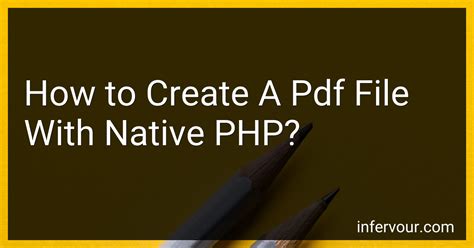 How To Create A Pdf File With Native PHP In 2024