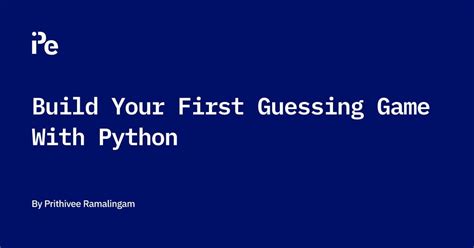 Build Your First Guessing Game With Python Rpython