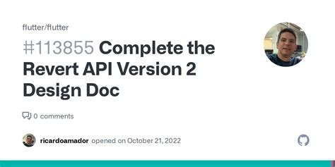 Complete The Revert Api Version 2 Design Doc · Issue 113855 · Flutterflutter · Github