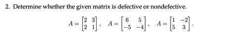 Solved Determine Whether The Given Matrix Is Defective Or