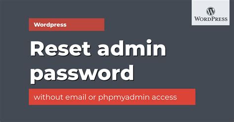 Reset Wordpress Admin Password No Email Phpmyadmin Access