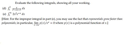 Solved Evaluate The Following Integrals Showing All Your Chegg