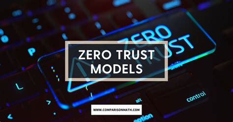 Zero Trust Models Revolutionizing Cybersecurity In The Digital Age