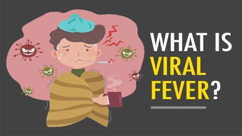 What Is Viral Fever Know More About Its Symptoms Causes Treatment
