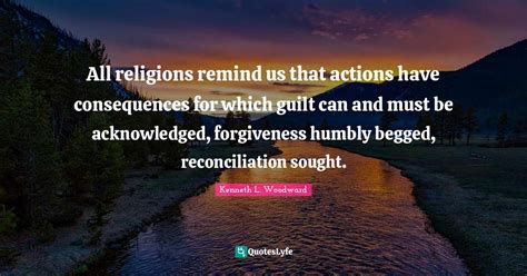 All Religions Remind Us That Actions Have Consequences For Which Guilt