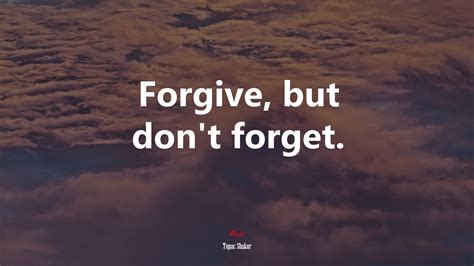 Dont Forget Wallpapers Wallpaper Cave