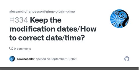 Keep The Modification Dateshow To Correct Datetime · Issue 334 · Alessandrofrancesconigimp