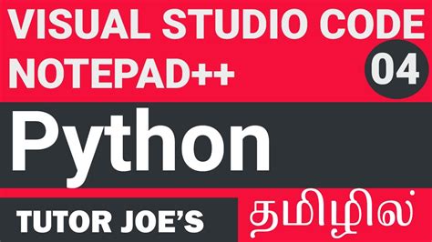 Run Python Using Visual Studio Code Or Notepad Python Tutorial In Tamil Tutor Joes YouTube