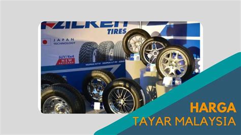 √ Harga Tayar Kereta Di Malaysia Dari Pelbagai Jenama 2026