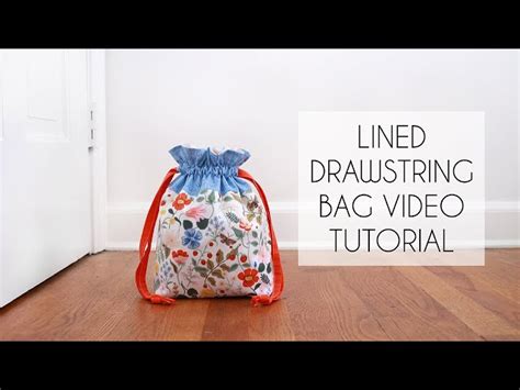 Lined Drawstring Bag Tutorial