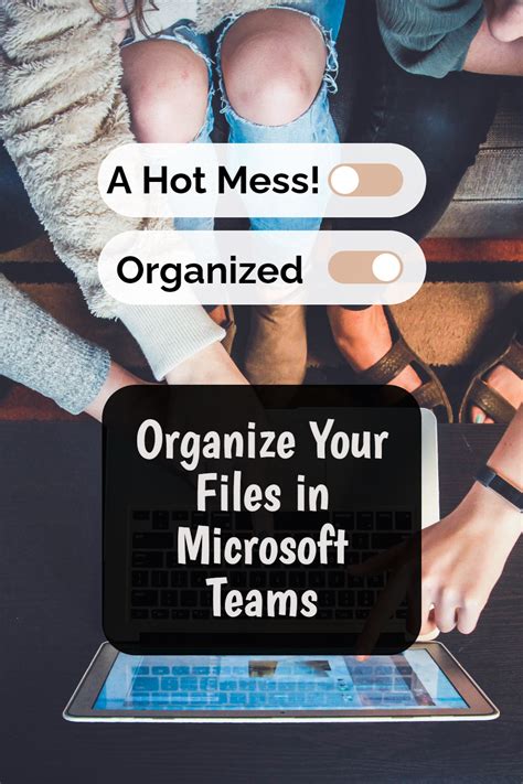 Tips How To Organize Your Files In Microsoft Teams Organization Microsoft File Organization