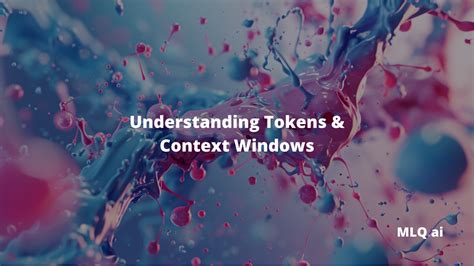 Understanding Tokens And Context Windows