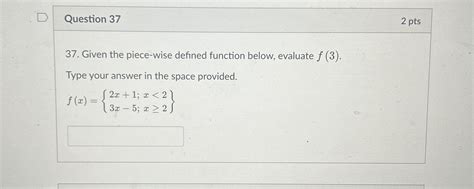 solved question 372 ﻿pts37 ﻿given the piece wise defined