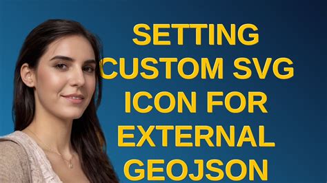 gis setting custom svg icon for external geojson point layer in