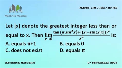 Let X Denote The Greatest Integer Less Than Or Equal To X Then Limit