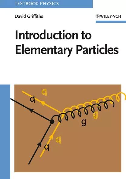 Introduction To Elementary Particles David Griffiths Download Pdf On Litres