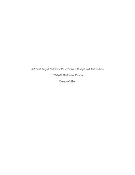 Dcollier Hcm 400 6 2 Final Project Milestone Four 6 2 Final Project Milestone Four Finance