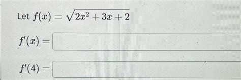 Solved Let F X 2x2 3x 22f X F 4