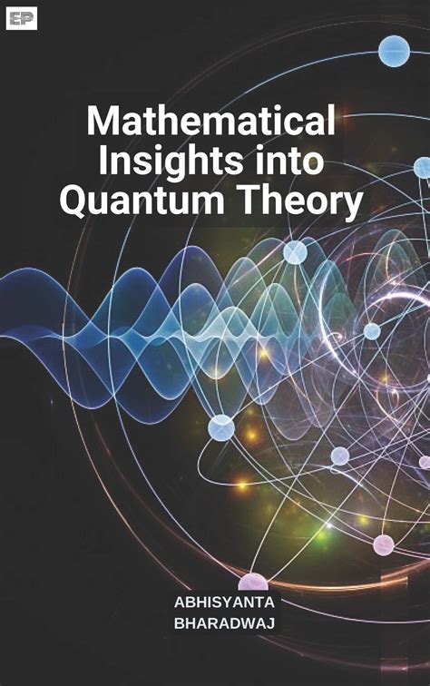 mathematical insights into quantum theory educohack press