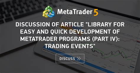 Discussion Of Article Library For Easy And Quick Development Of Metatrader Programs Part Iv