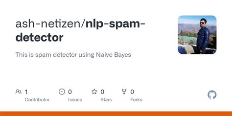 GitHub Ash Netizen Nlp Spam Detector This Is Spam Detector Using Naive Bayes