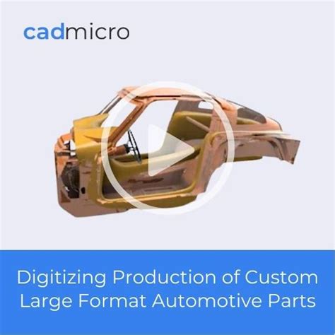 Webinar Digitizing Production Of Custom Large Format Automotive Parts
