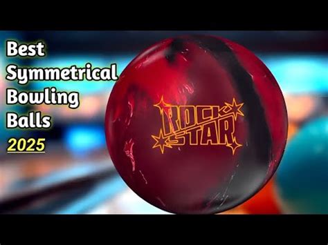 Top 5 Must Try Symmetrical Bowling Balls For Ultimate Control And