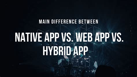 Native App Vs Web App Vs Hybrid App Lj Innovate