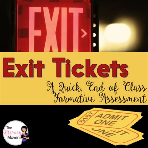 Exit Tickets A Quick End Of Class Formative Assessment The Literary Maven