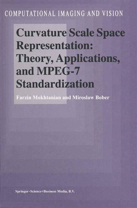 Curvature Scale Space Representation Theory Applications And MPEG Standardization
