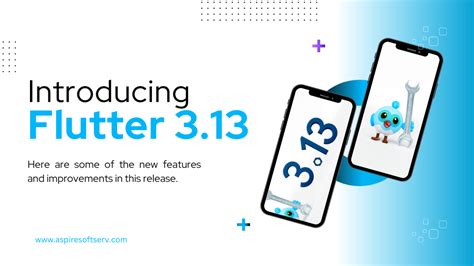 Introducing Flutter 313 A Leap Forward In Performance And Functionality