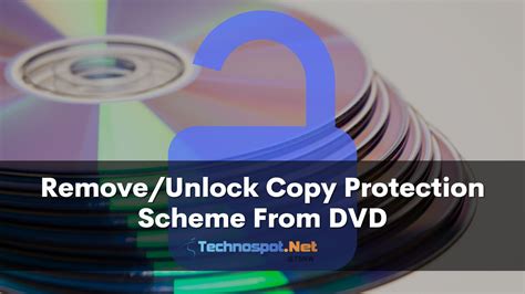 Remove Or Unlock Copy Protection Scheme From DVD Blu Ray