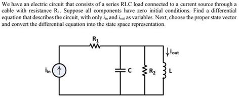 Solved We Have An Electric Circuit That Consists Of A Series Chegg