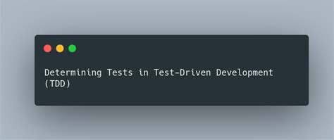 Determining Tests In Test Driven Development Tdd Dev Community