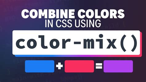 A Deep Dive Into Css Color Mix Youtube