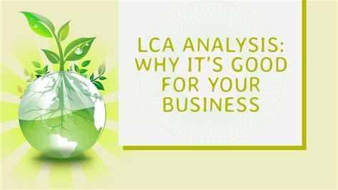 lca analysis why it s good for your business nazena