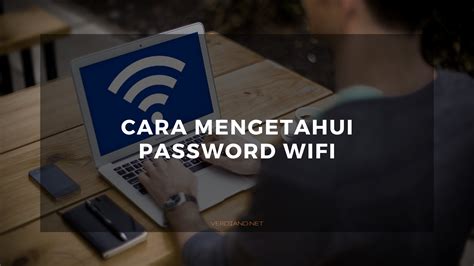 5 Cara Mengetahui Password WiFi Tanpa Aplikasi Mudah Terbukti